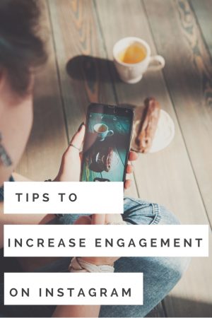 Tips to Increase Engagement on Instagram - Everyday Eyecandy