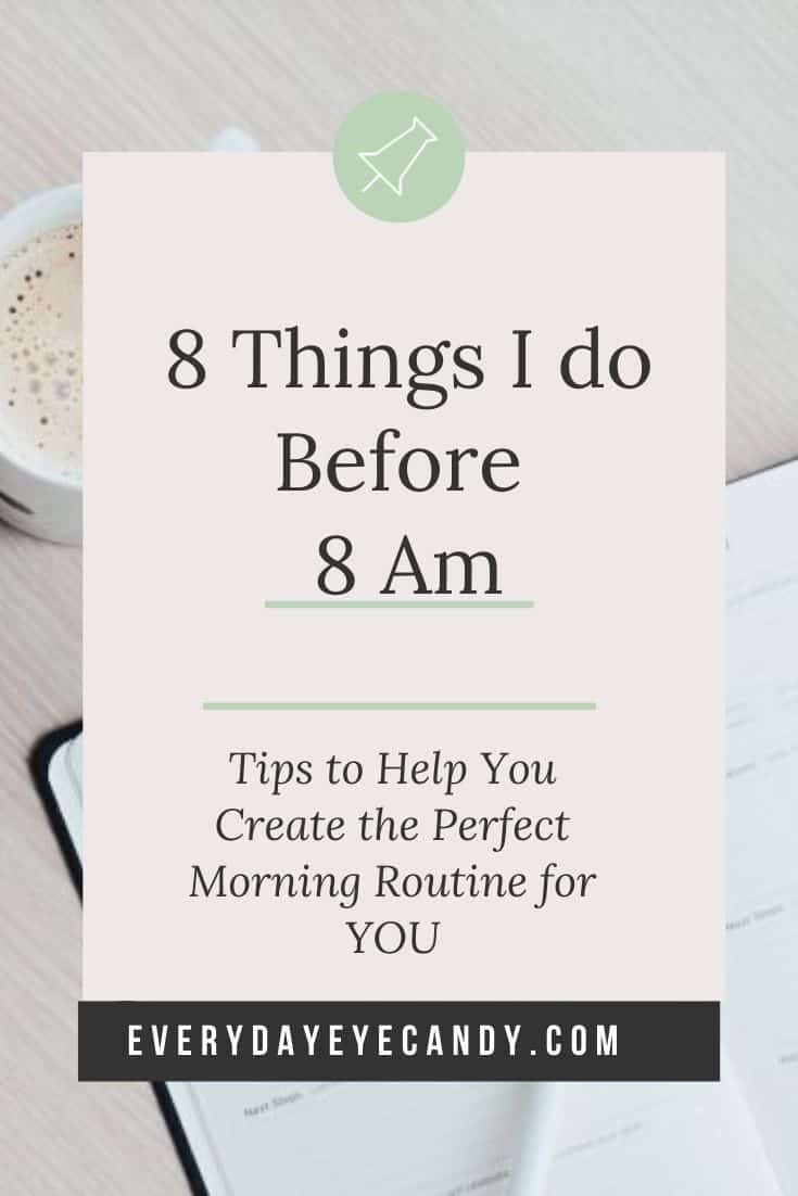 My Morning Routine And A Morning Routine Checklist Everyday Eyecandy
