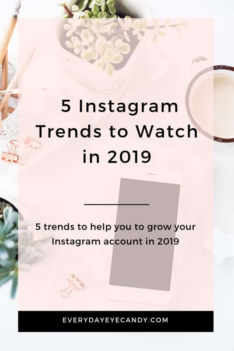 5 Instagram Trends to Watch in 2019 - Everyday Eyecandy