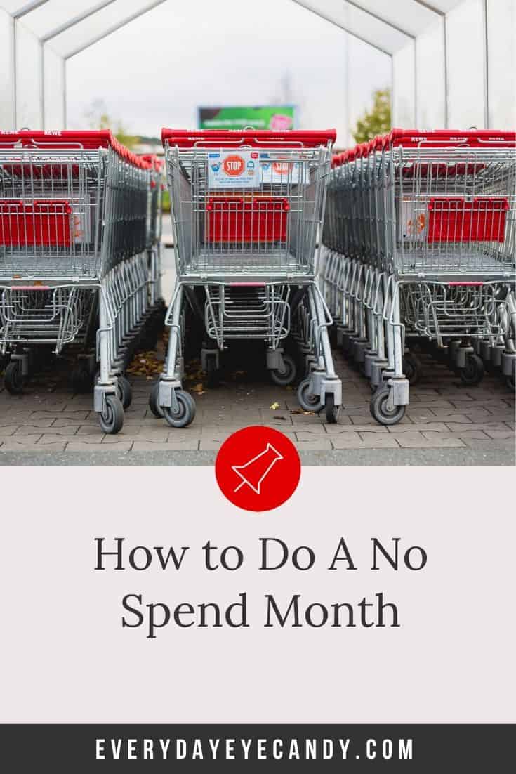 How to Do A No Spend Month - Everyday Eyecandy