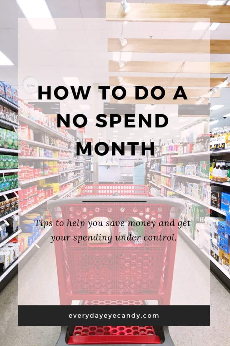 How to Do A No Spend Month - Everyday Eyecandy