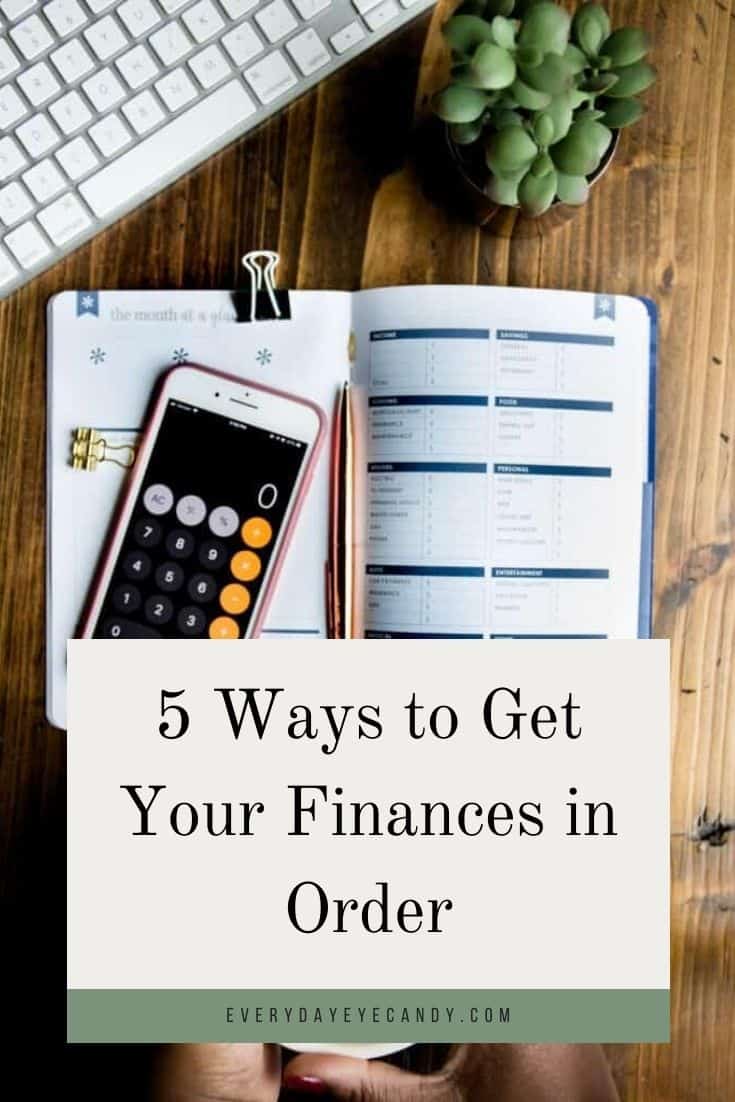 5 Ways To Get your finances in order During A Pandemic - Everyday Eyecandy