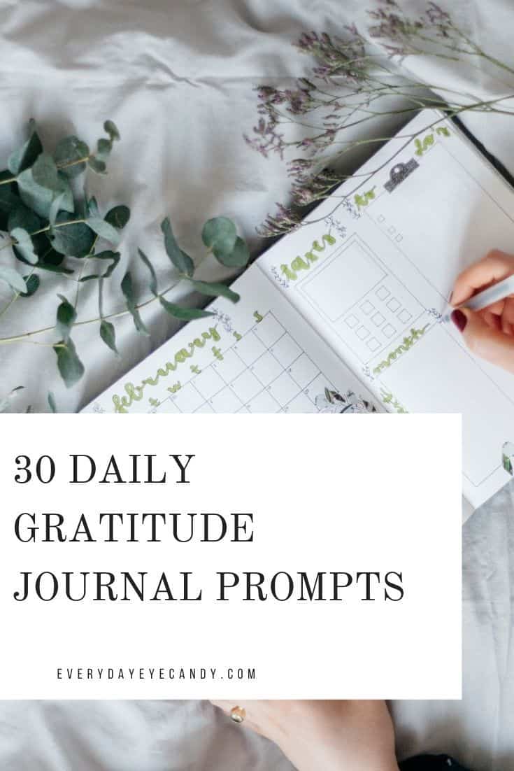 30 Daily Gratitude Journal Prompts - Everyday Eyecandy