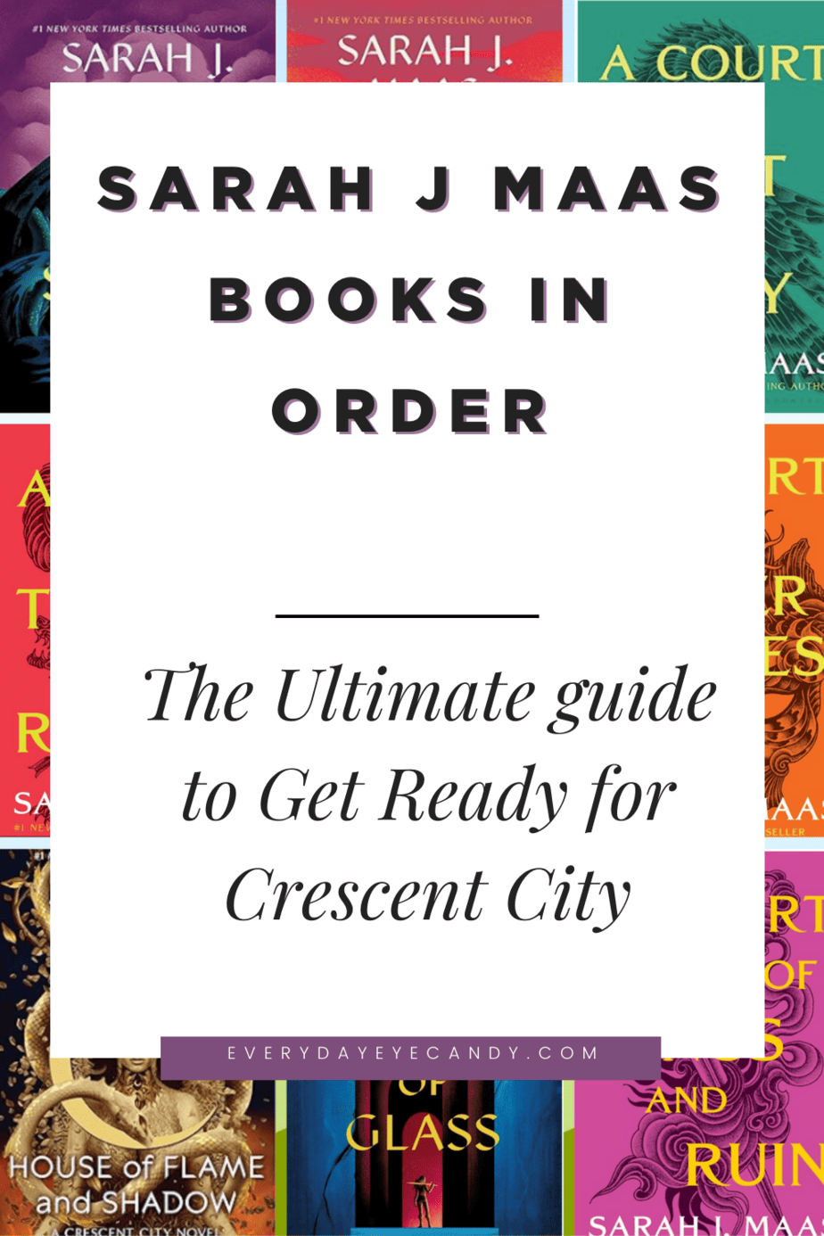 Sarah J Maas Books In Order: The Ultimate Guide - Everyday Eyecandy