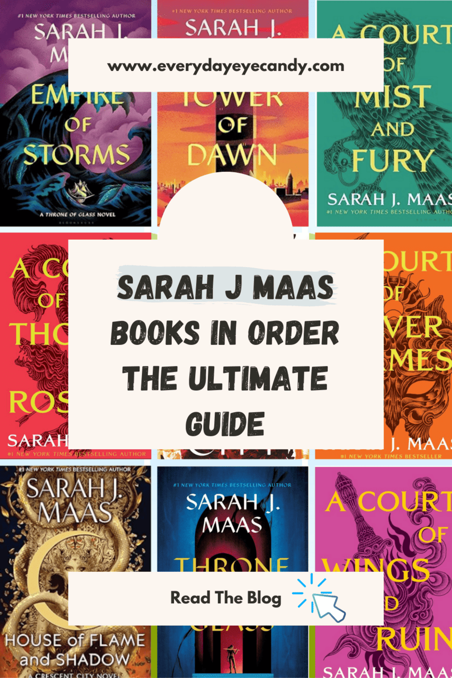 Sarah J Maas Books In Order: The Ultimate Guide - Everyday Eyecandy